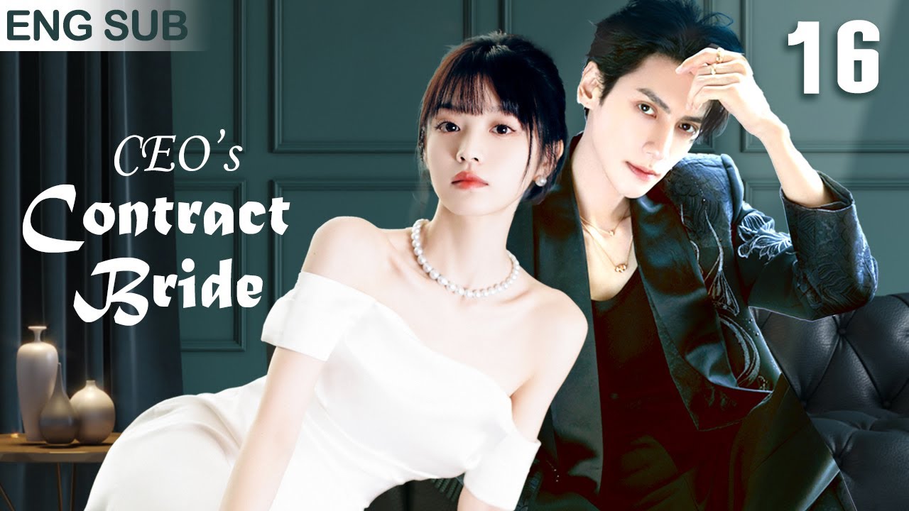 [Eng Sub] CEO's Contract Bride EP 16💜Sweet Contract Marriage Between President Gu And His Fake ...