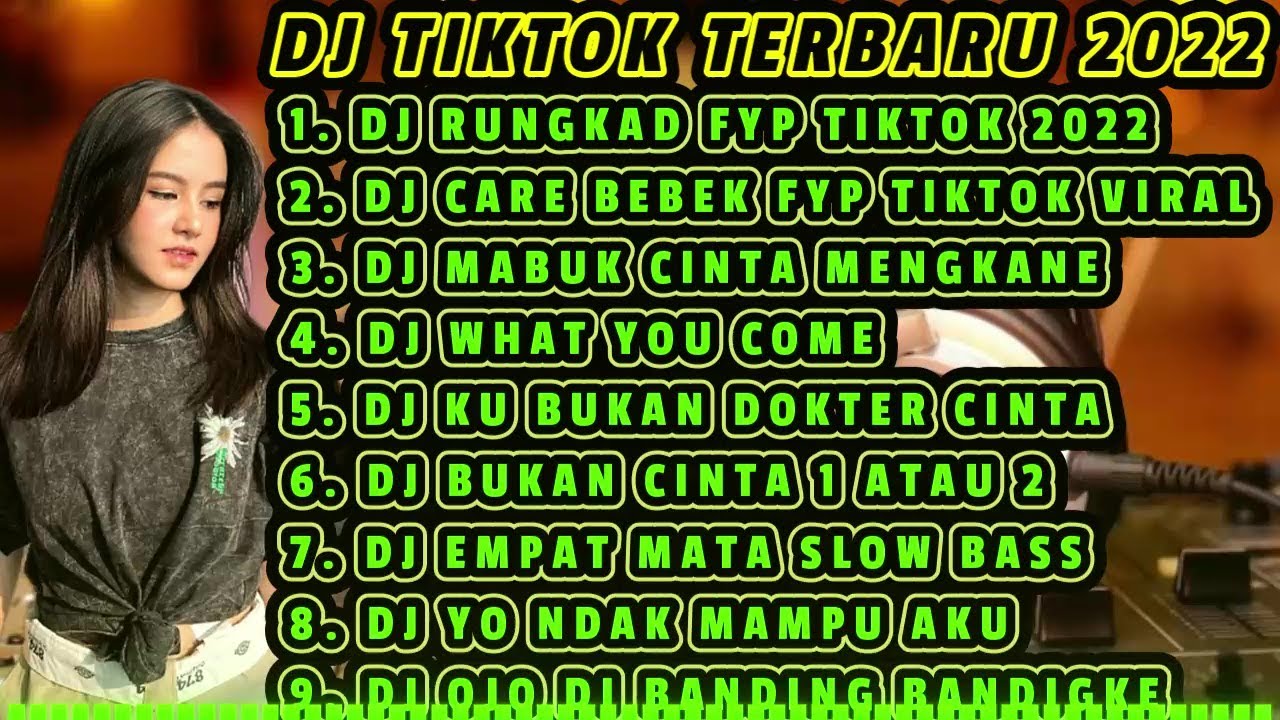 DJ TIKTOK TERBARU 2022 - DJ RUNGKAD FYP TIK TOK VIRAL 2022 JEDAG JEDUG ...