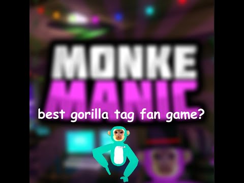 is this the best gorilla tag fan game out right now?(monkey manic ...