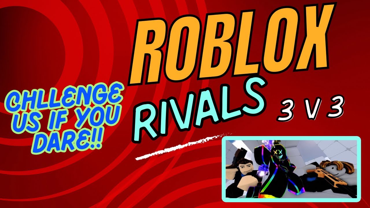 ROBLOX RIVALS 3V3! #robloxviral #3v3 #challenge - YouTube