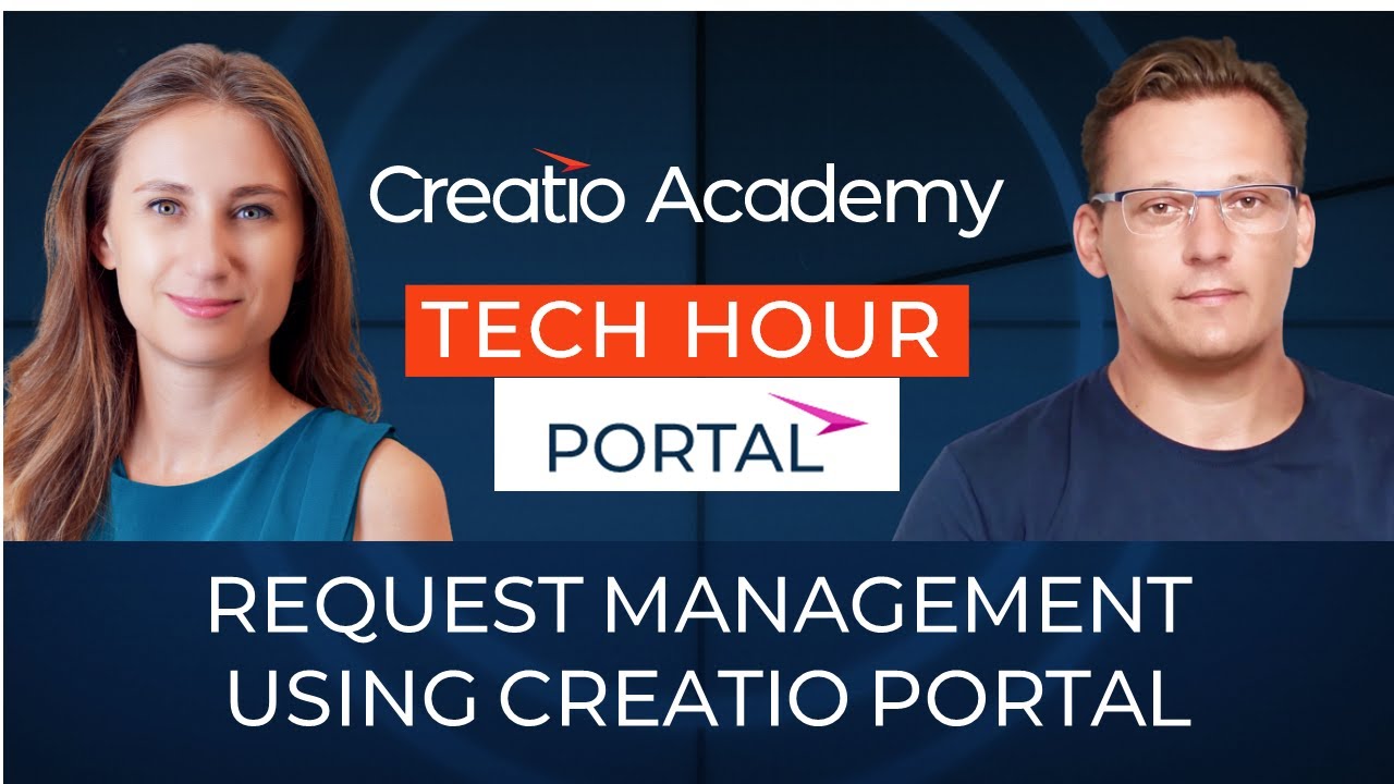 Tech Hour - Request management using Creatio Portal - YouTube