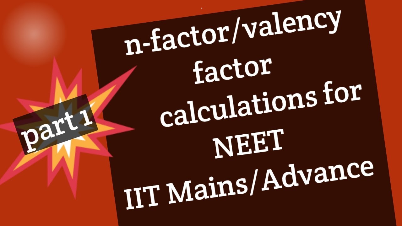 n-factor/valency factor (part 1) - YouTube