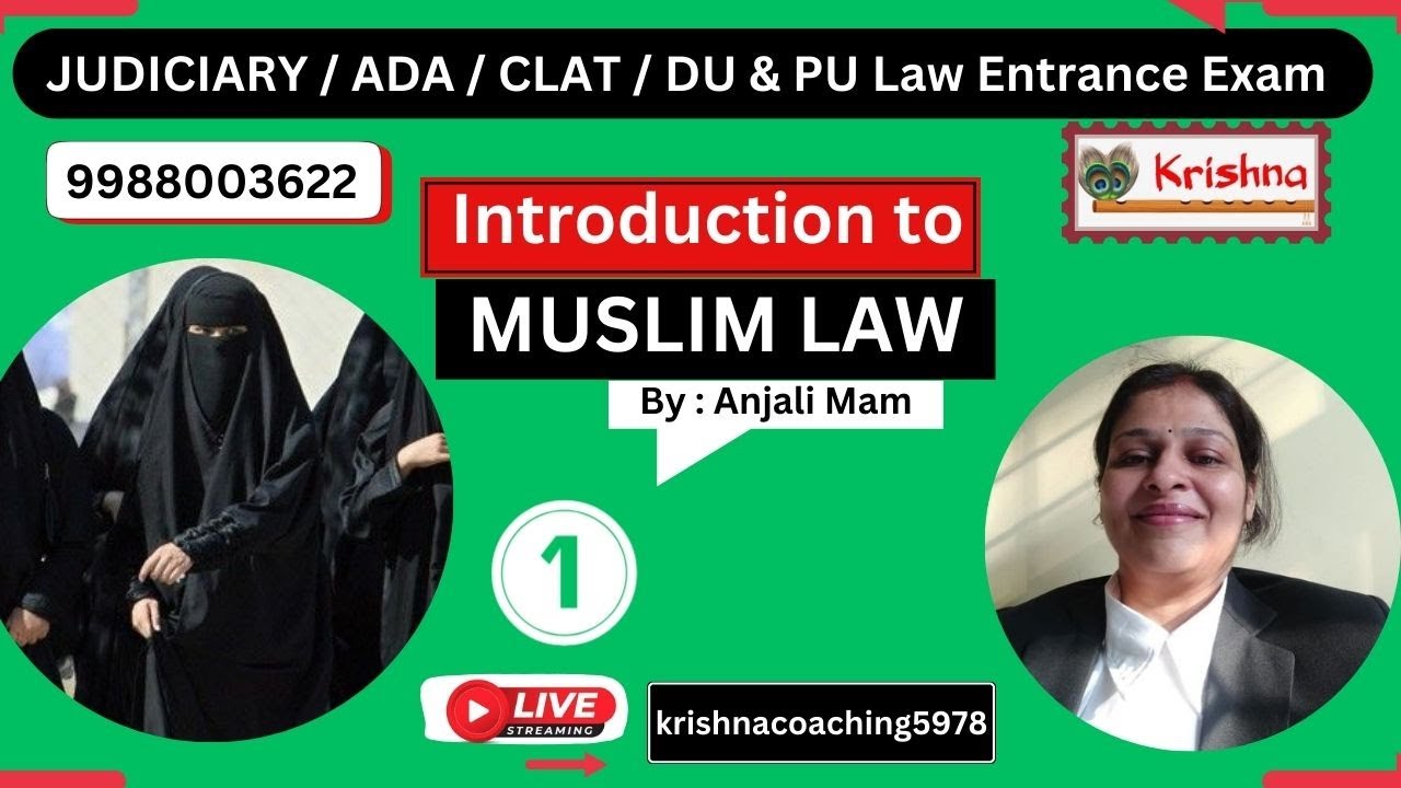 Introduction to MUSLIM LAW By Anjali Mam | JUDICIARY , ADA, CLAT , PU Law Entrance Exam , DU Law ...