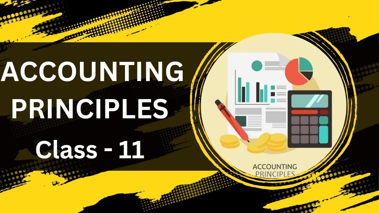 Accounting Principles I GAAP I Part -1 I Class - 11 - YouTube