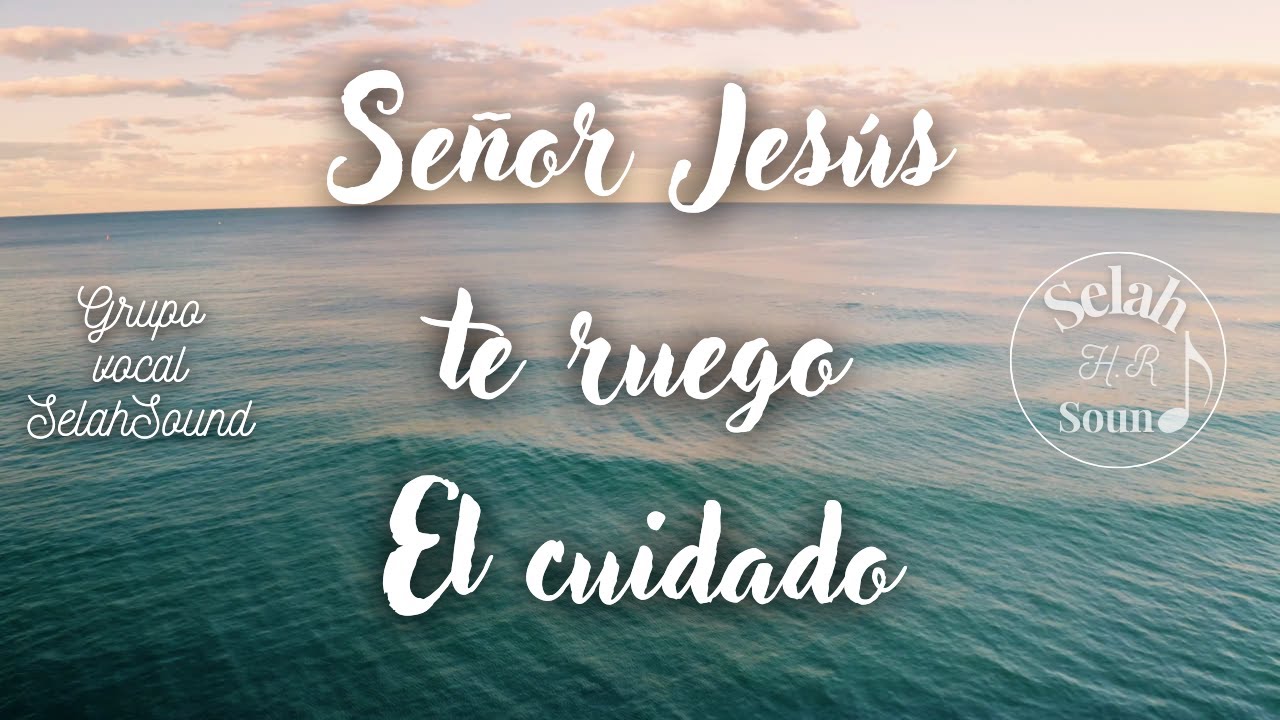 Himno 215 Señor Jesús te ruego el Cuidado - Cantado y con letra - YouTube