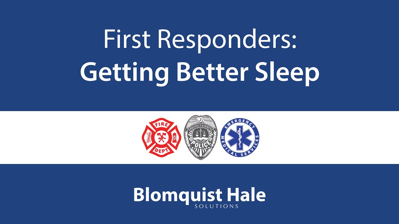 First Responder: Getting Better Sleep - YouTube