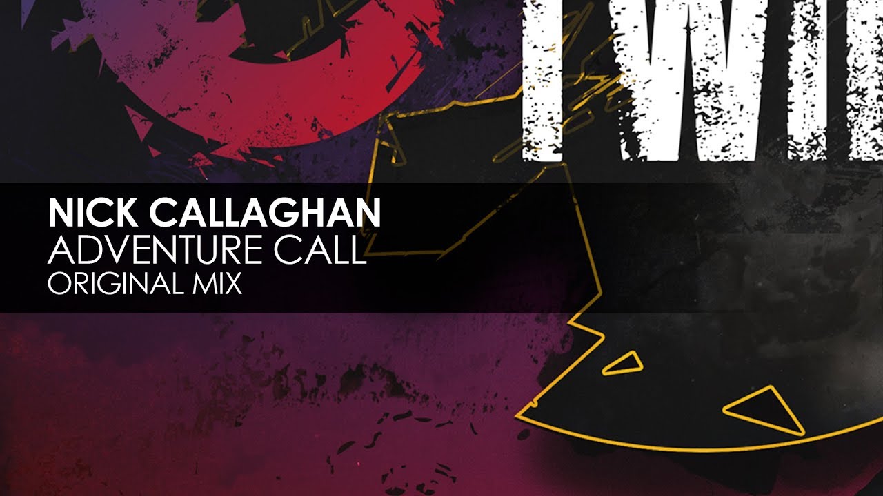 Adventure Call - Nick Callaghan: Song Lyrics, Music Videos & Concerts