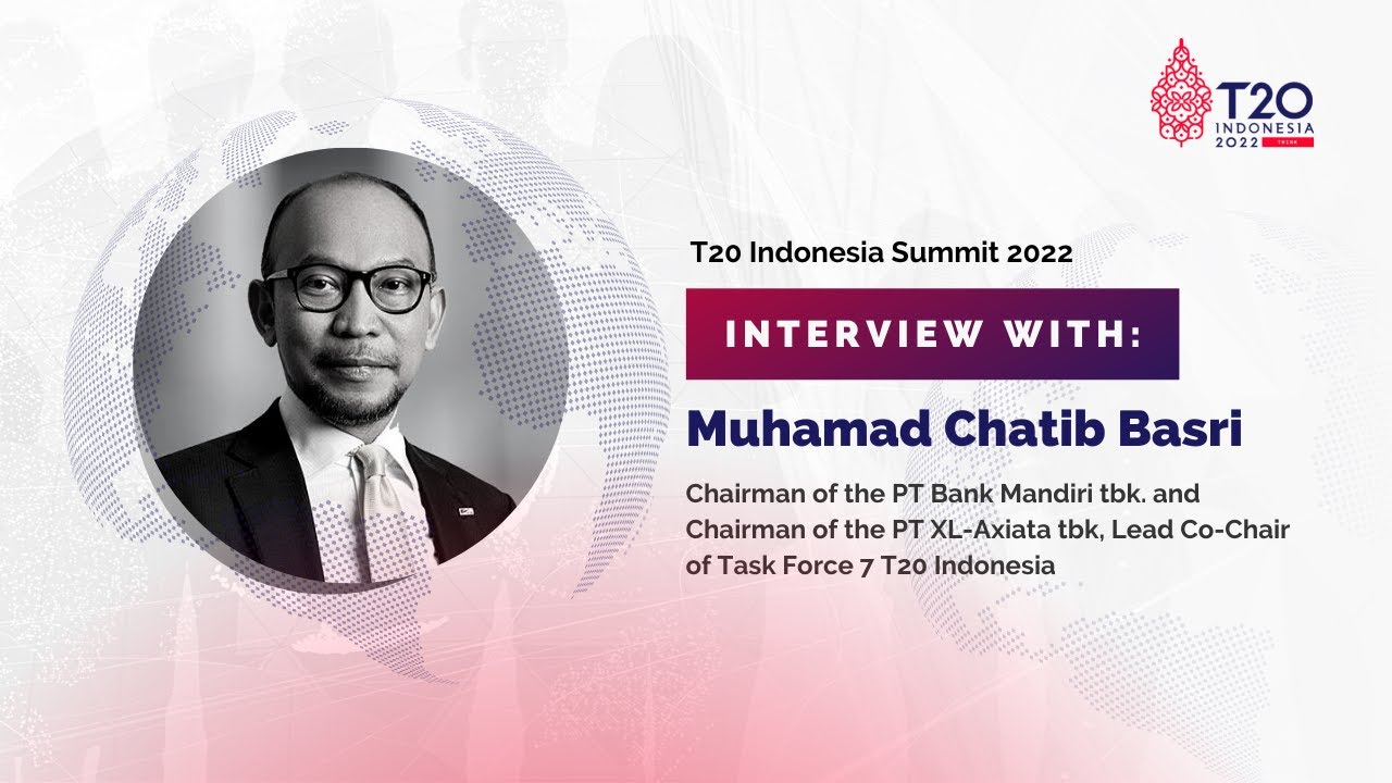 T20 Summit 2022: Interview Session with Muhamad Chatib Basri - YouTube