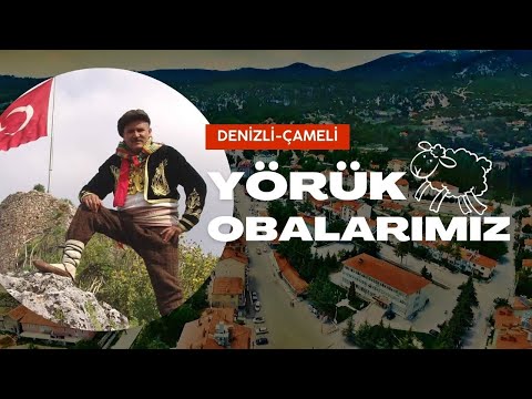 Yörük Obalarımız - Denizli Çameli