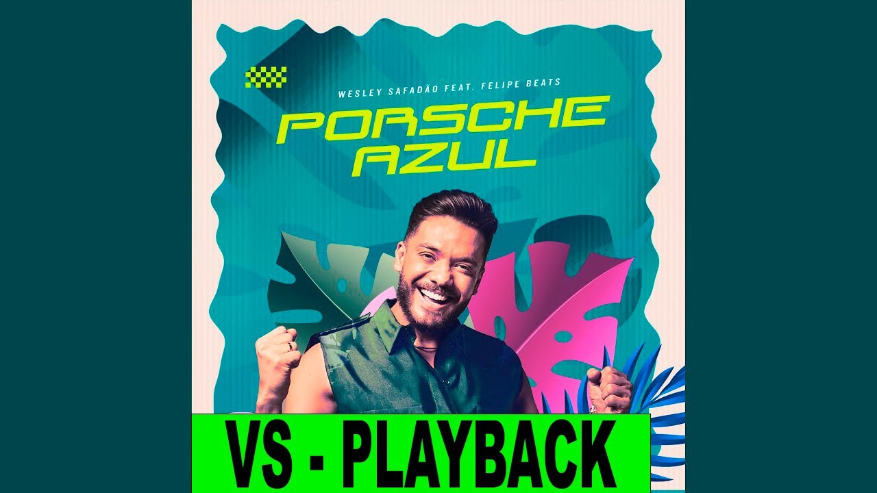 VS MULTIPISTA E PLAYBACK Porsche Azul WESLEY SAFADAO COM BACK VOCAL ...