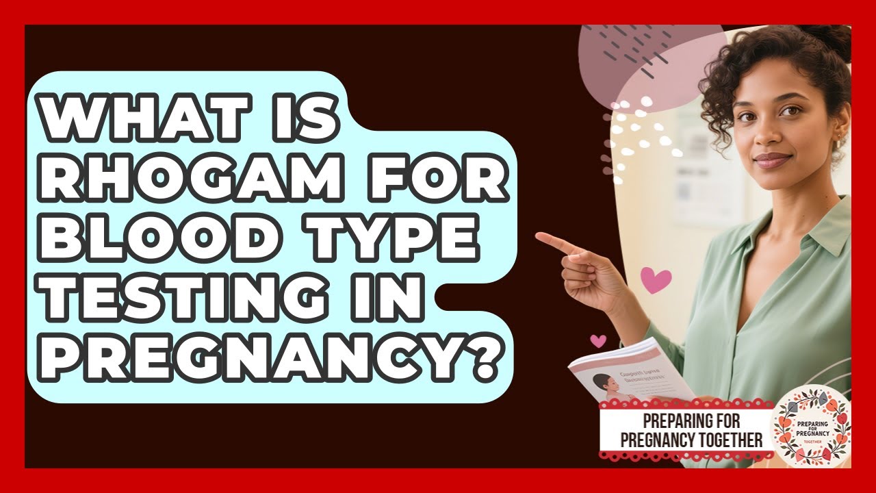 What Is RhoGAM For Blood Type Testing In Pregnancy? - Preparing for ...
