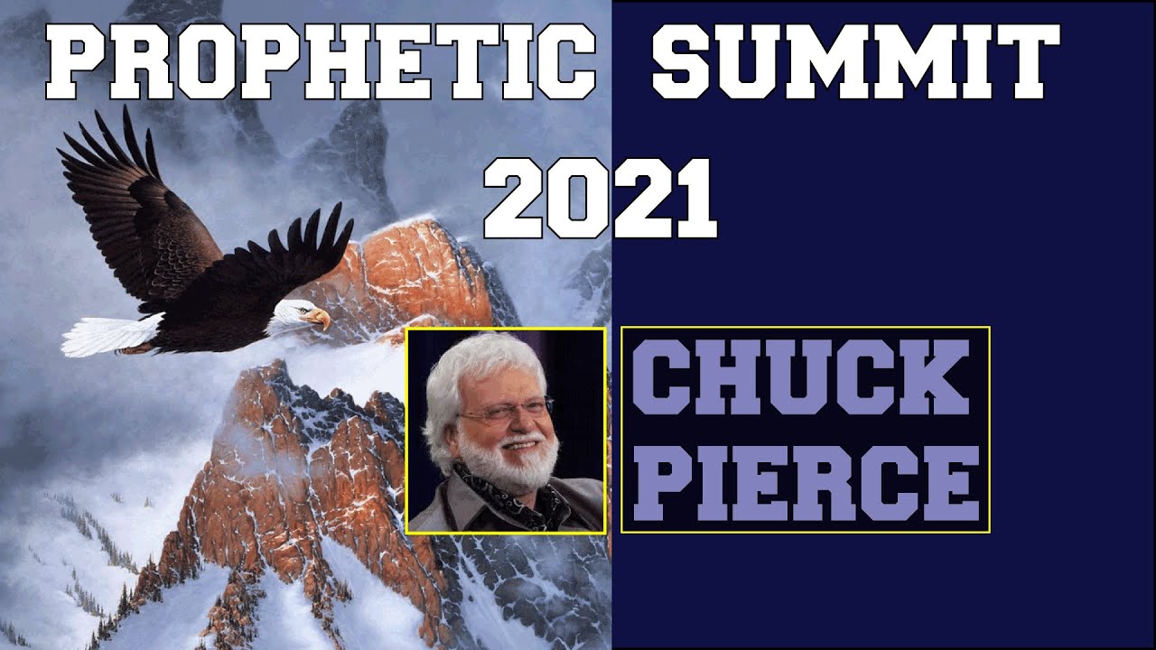 Prophetic Summit ¦ Chuck Pierce ¦ February 5, 2021 - YouTube