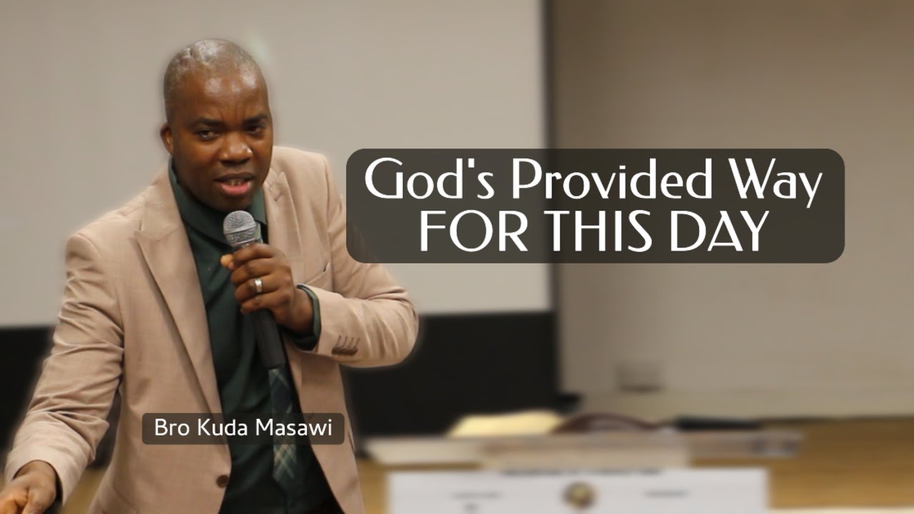 God's Provided Way For This Day ~ Bro Kuda Masawi - YouTube