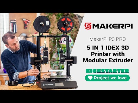 Now on Kickstarter: Makerpi P3 Pro-5 In 1 Idex 3D Printer With Modular ...