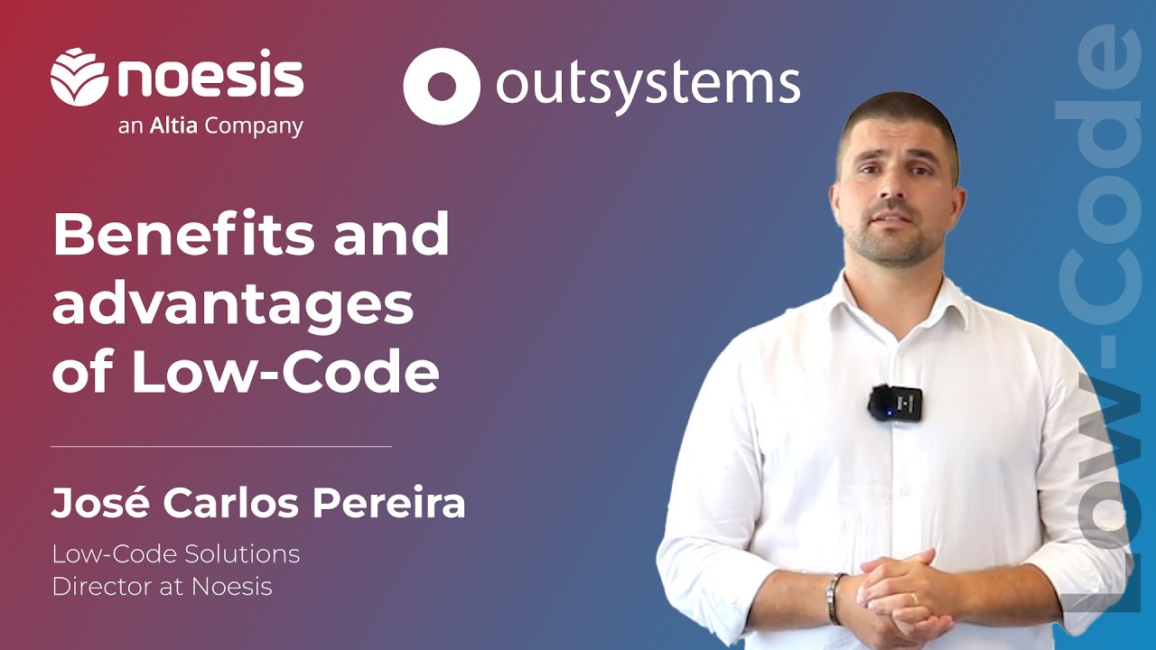 Benefits of Low code - José Carlos Pereira, Low-Code Director at Noesis - YouTube