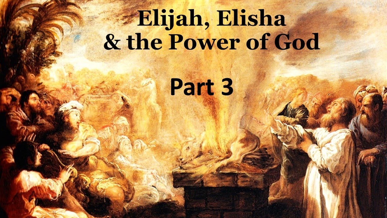 Elijah, Elisha & the Power of God - Part 3 - YouTube