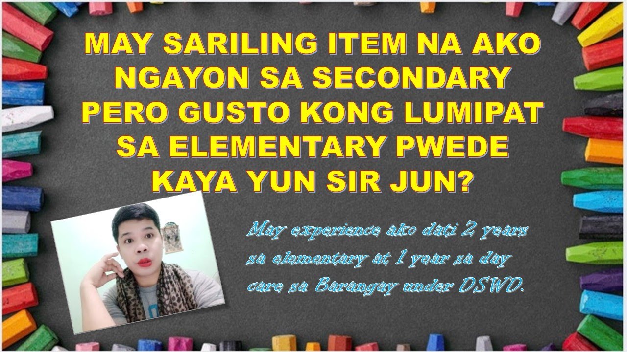 PWEDE BANG MAG-APPLY SA ELEM ANG ISANG SECONDARY TEACHER NA MAY ...
