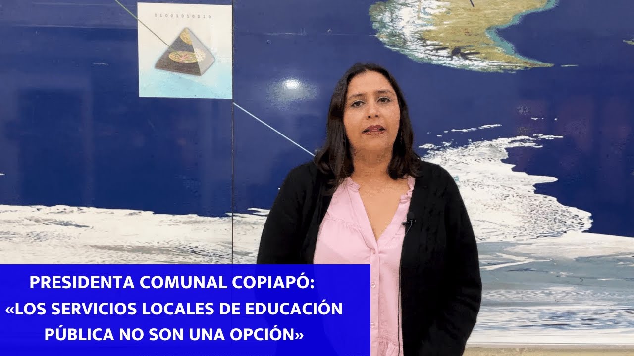 PRESIDENTA COMUNAL COPIAPÓ: «LOS SERVICIOS LOCALES DE EDUCACIÓN PÚBLICA ...