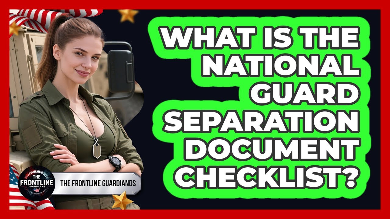 What Is The National Guard Separation Document Checklist? - YouTube