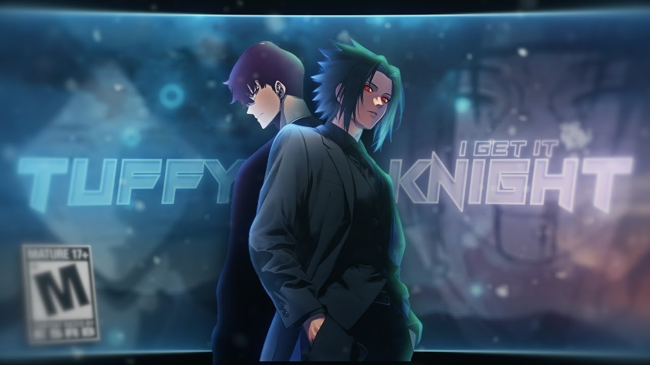I Get It 「Tuffy x Knight」 [Edit/AMV] ‼️ - YouTube