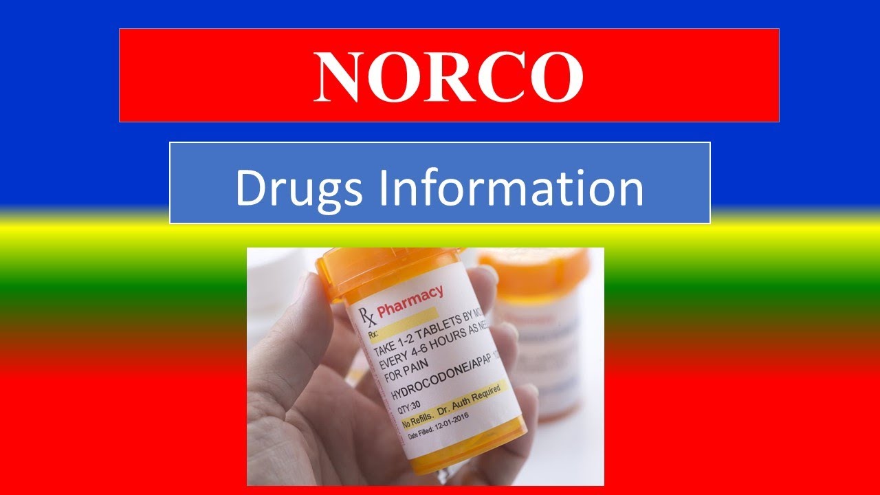 NORCO - - Generic Name , Brand Names, How to use, Precautions, Side ...