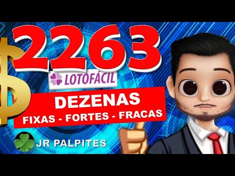 Lotofacil 2263 dicas e analises - dezenas fixas - fortes e fracas - JR PALPITES