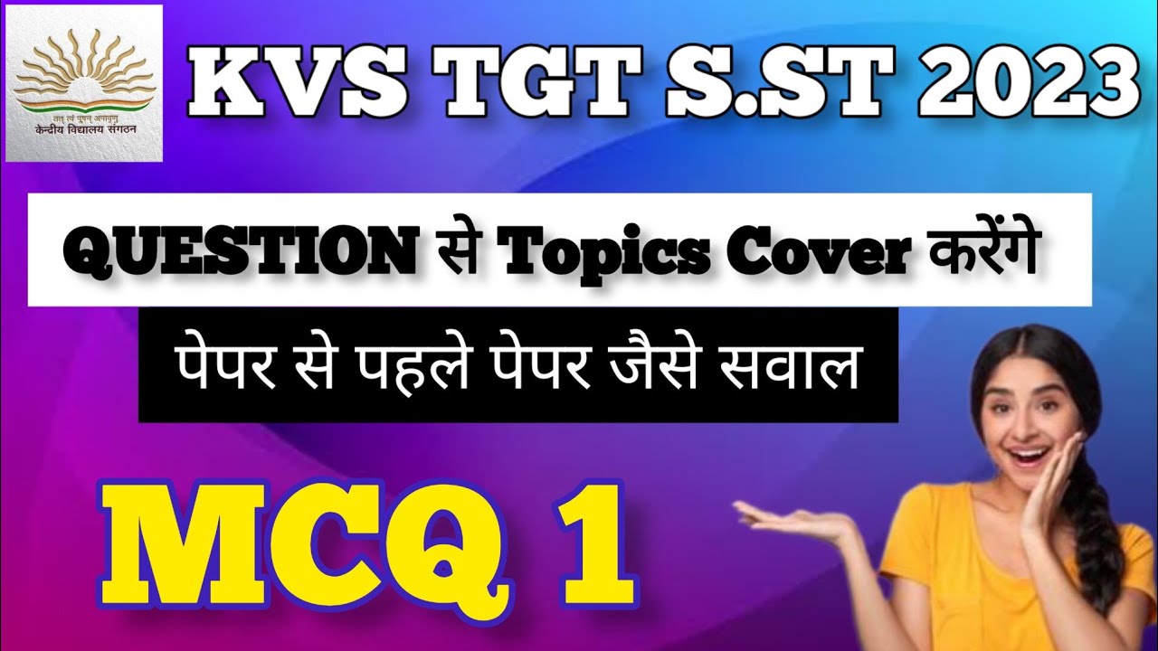 KVS TGT SOCIAL SCIENCE SST MCQ 1 QUESTIONS WITH TOPICS 2022-2023 । # ...