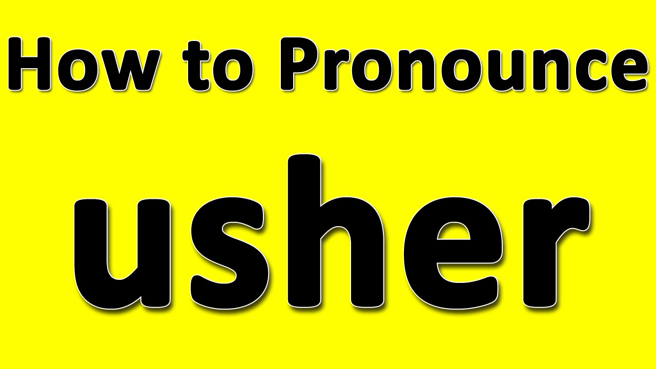 How to Pronounce usher - YouTube