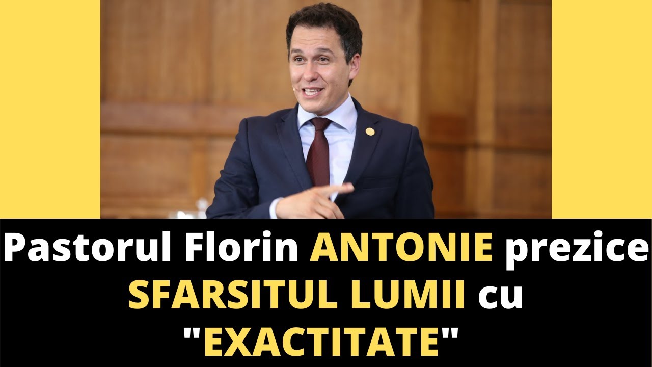 Pastorul Florin ANTONIE prezice SFARSITUL LUMII cu "EXACTITATE" - YouTube