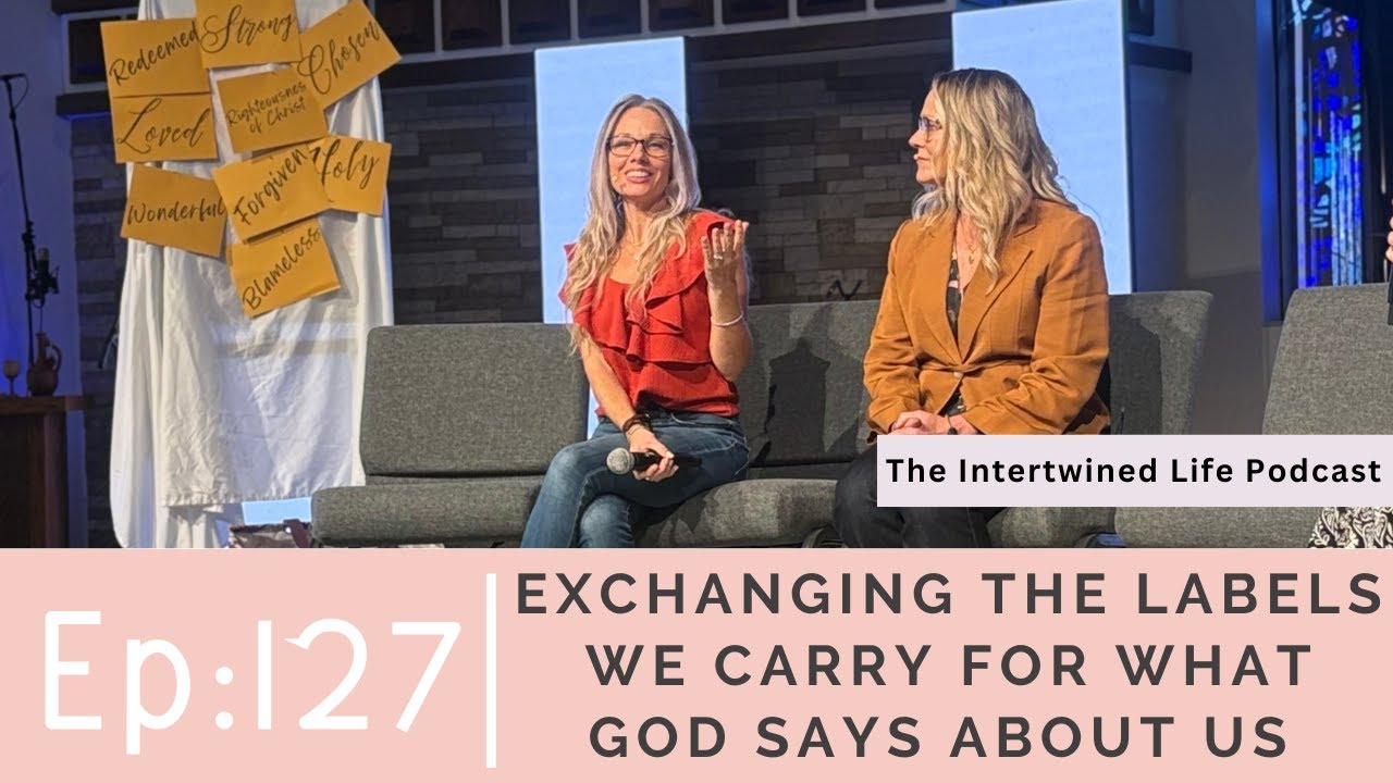 Exchanging the Labels We Carry for What God Says About Us - The ...