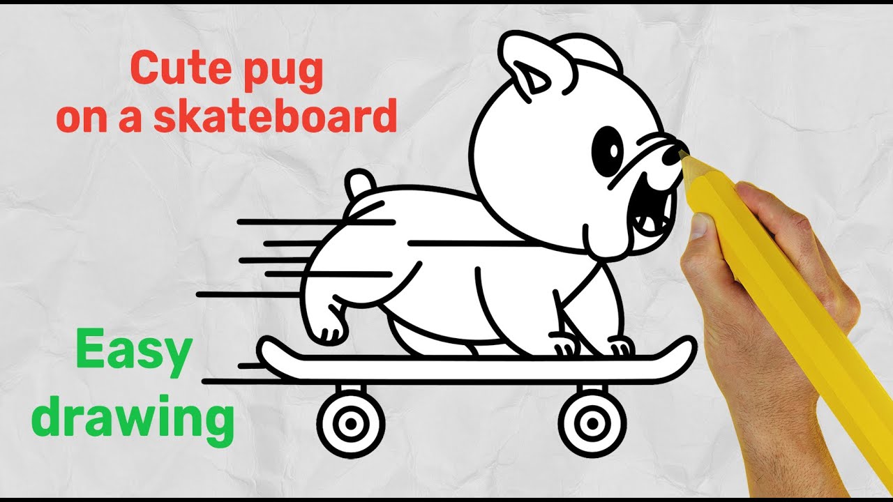 How To Draw Cute Pug riding a skateboard | Cute dog | Easy drawing ...