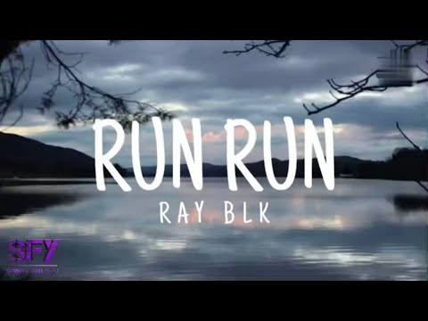 Run run - RAY BLK
