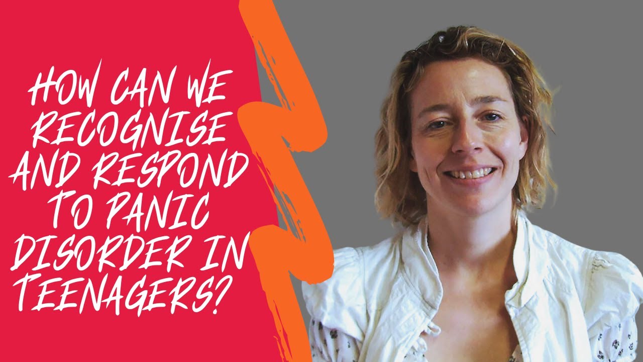 How can we recognise and respond to panic disorder in teenagers ...