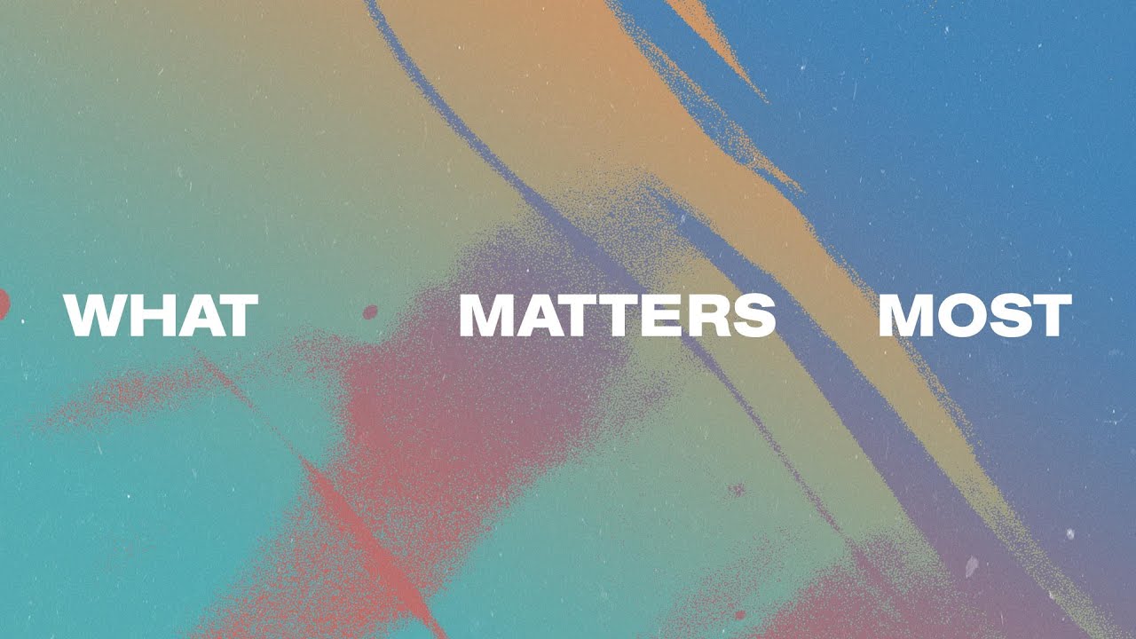 What Matters Most | Mike Work | Sun Valley Community Church - YouTube