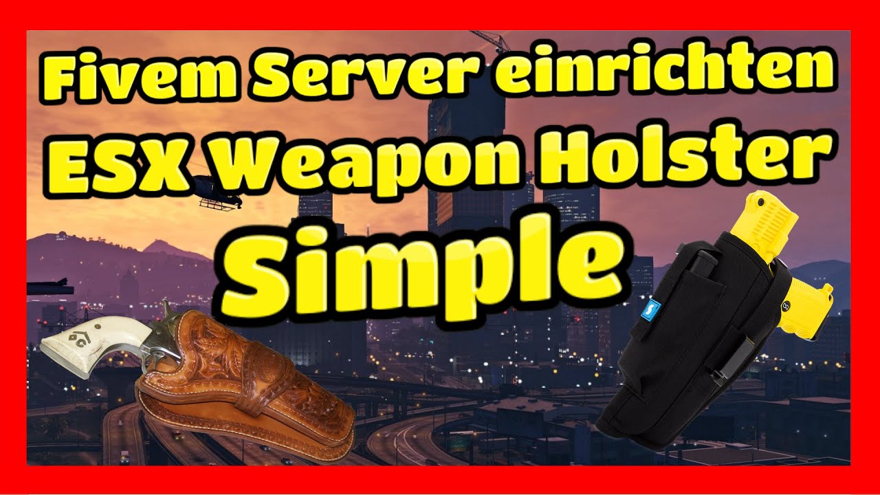 Fivem Server einrichten # 297 // ESX New Simple Holster System // Einfügen & Installieren ...