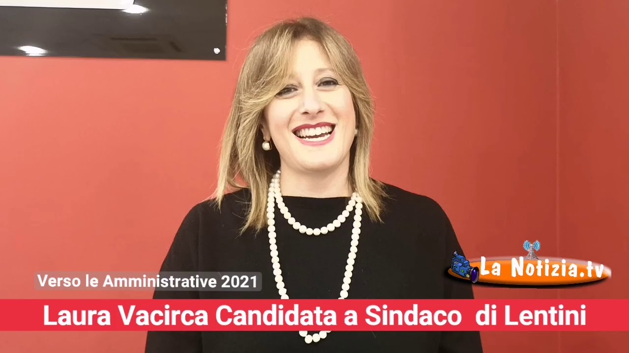 Lentini - Laura Vacirca candidata a Sindaco di Lentini - YouTube