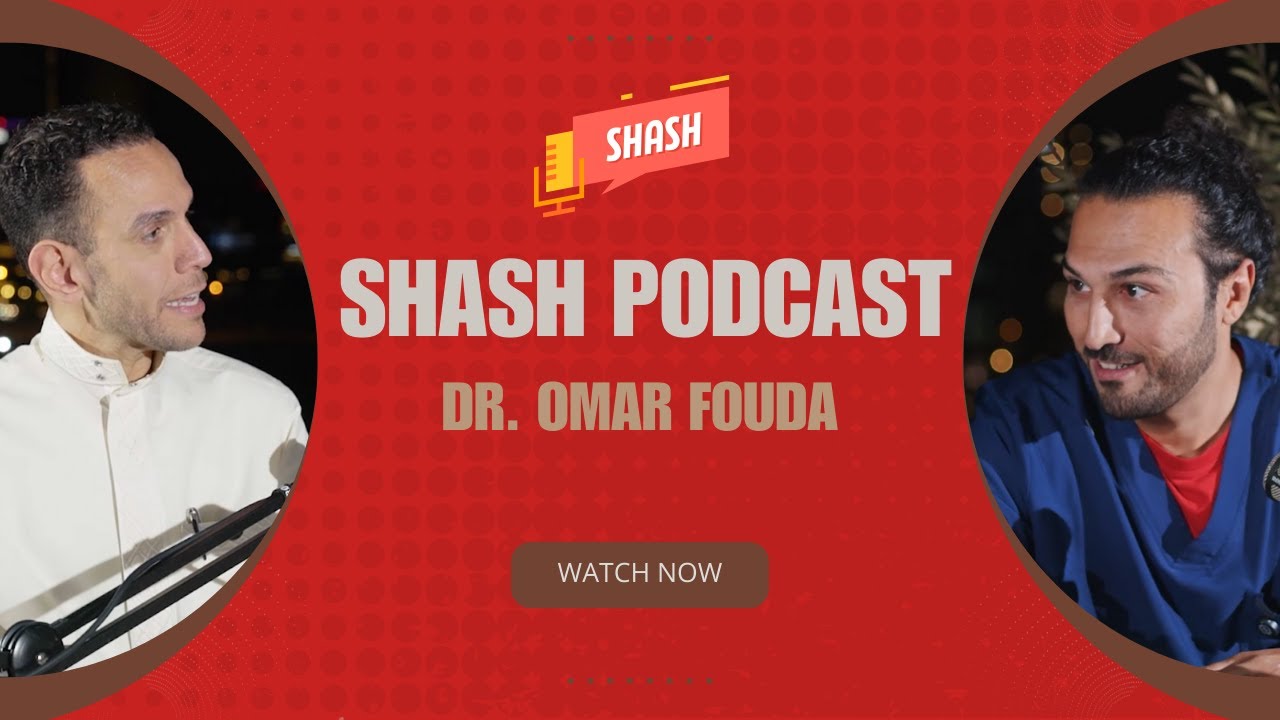 Shash Podcast - Dr Omar Fouda - YouTube