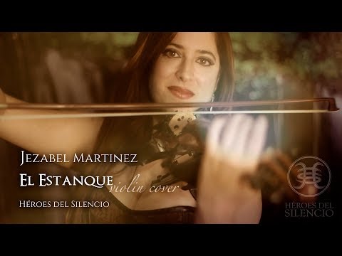 El Estanque (Héroes del Silencio) violin cover --Jezabel Martinez