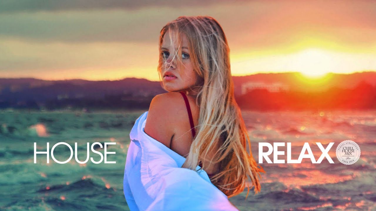 House Relax 2024 (Chill Lounge Deep Mix 260) - YouTube