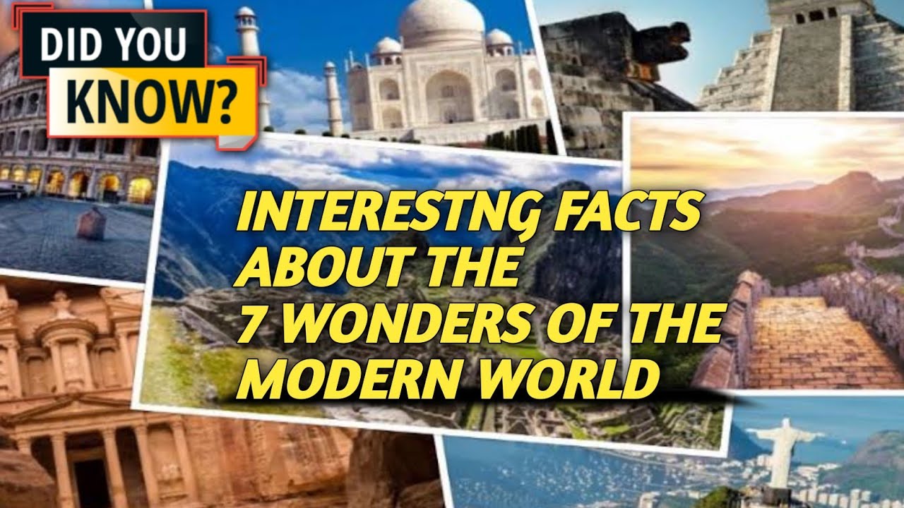 Interesting Facts About The 7 Wonders Of The Modern World - YouTube