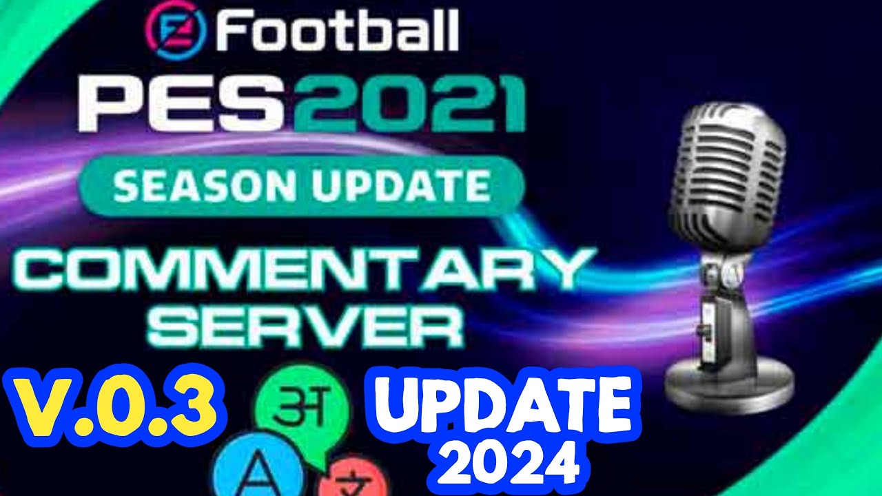 PES 2021 Commentary Server Sider Module v0.3 Update 2024 - YouTube