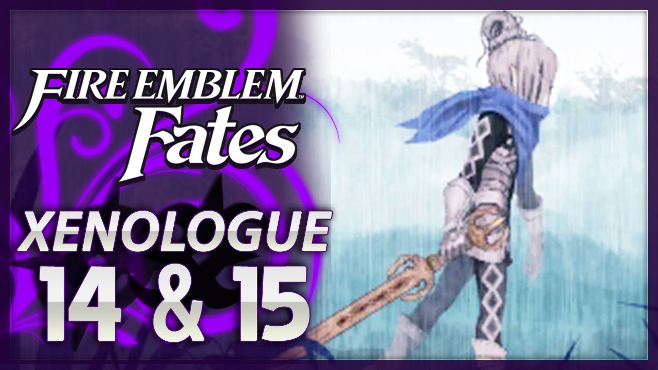 Fire Emblem Fates - Xenologue 14&15 - Heirs of Fate 1: In Endless ...
