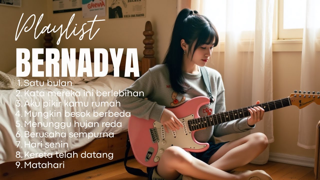 BERNADYA Spotify Song PLaylist | Full Album Terbaru 2025 #lagugalau # ...