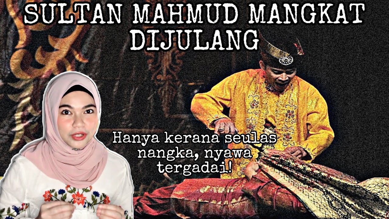 Kisah Sultan Mahmud Mangkat Dijulang - YouTube