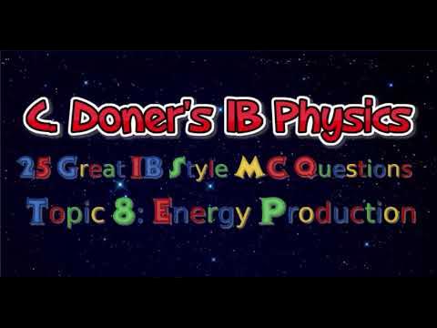 25 Great IB Style Multiple Choice Exam Questions on Topic 8, Energy ...