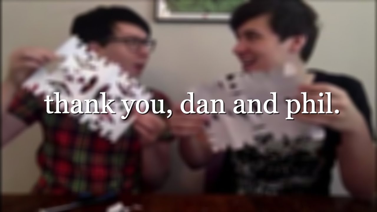 thank you, dan and phil. for everything. - YouTube