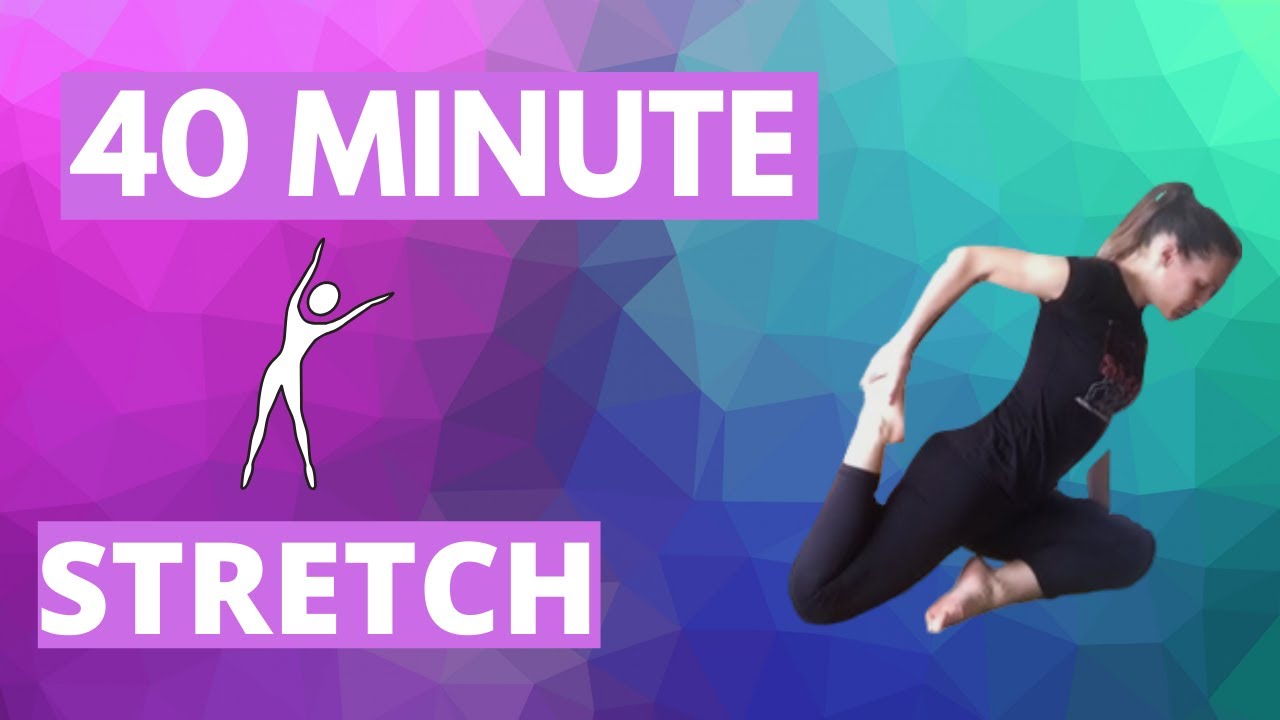 40 Minute Stretch - YouTube