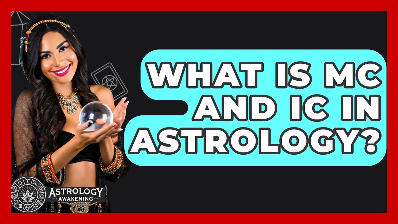 What Is MC And IC In Astrology? - Astrology Awakening - YouTube