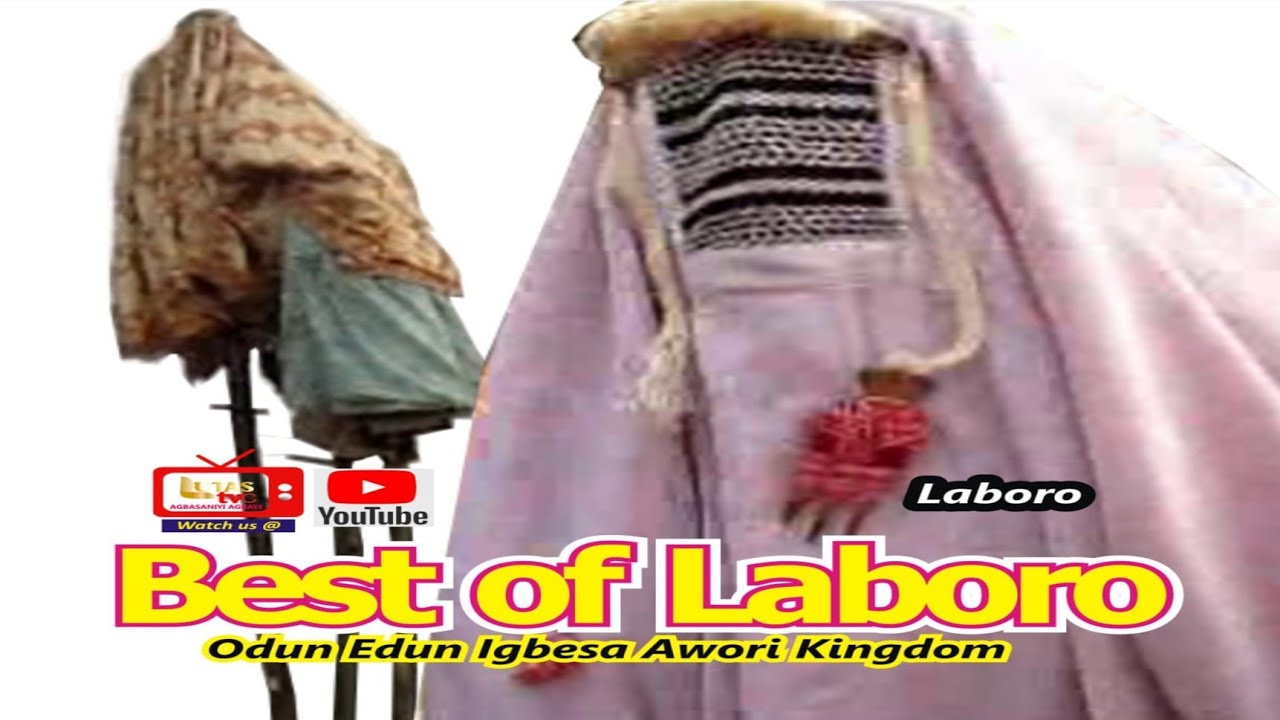 BEST OF EGUN LABORO_IGBESA AWORI LAND - YouTube
