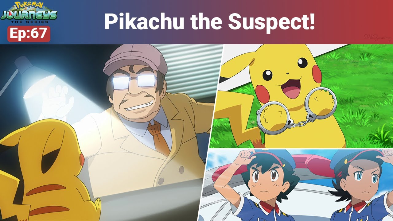 Pikachu is ARRESTED!? | Pokemon Journeys Episode 67 (Recap & Review ...
